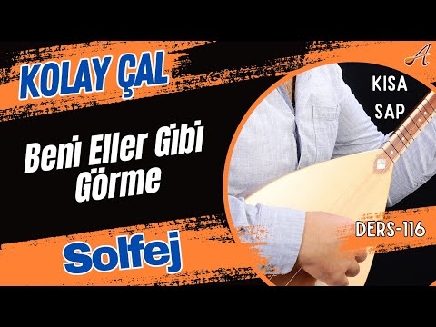 Beni Eller Gibi Görme -Solfej (Kısa Sap Bağlama)