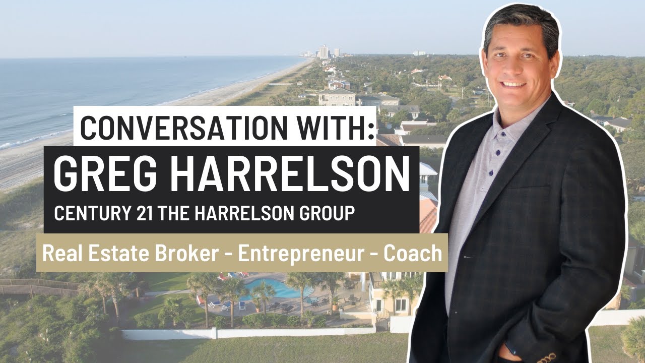 Conversation Greg Harrelson - Real Estate Broker, Entrepreneur, Coach ...