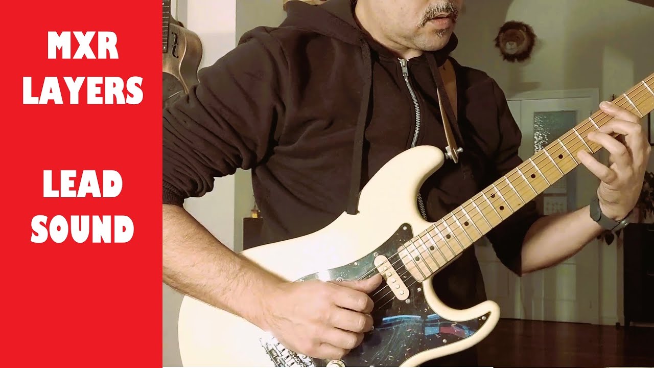 MXR Layers LEAD SOUND demo - YouTube