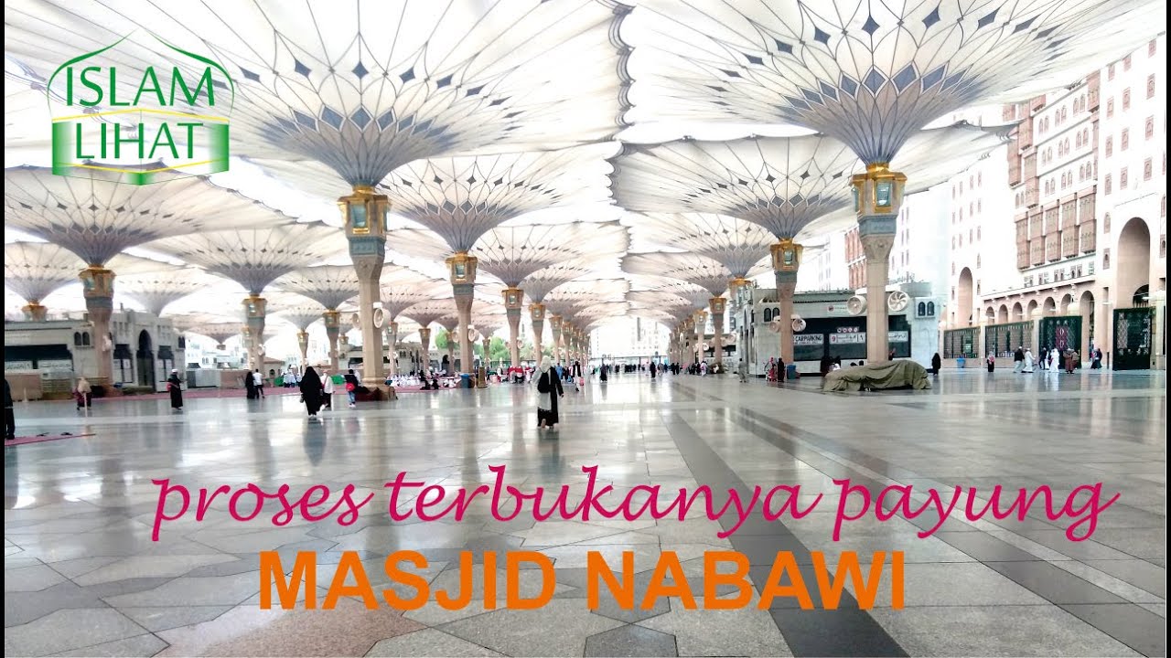 proses terbukanya payung di masjid Nabawi - YouTube