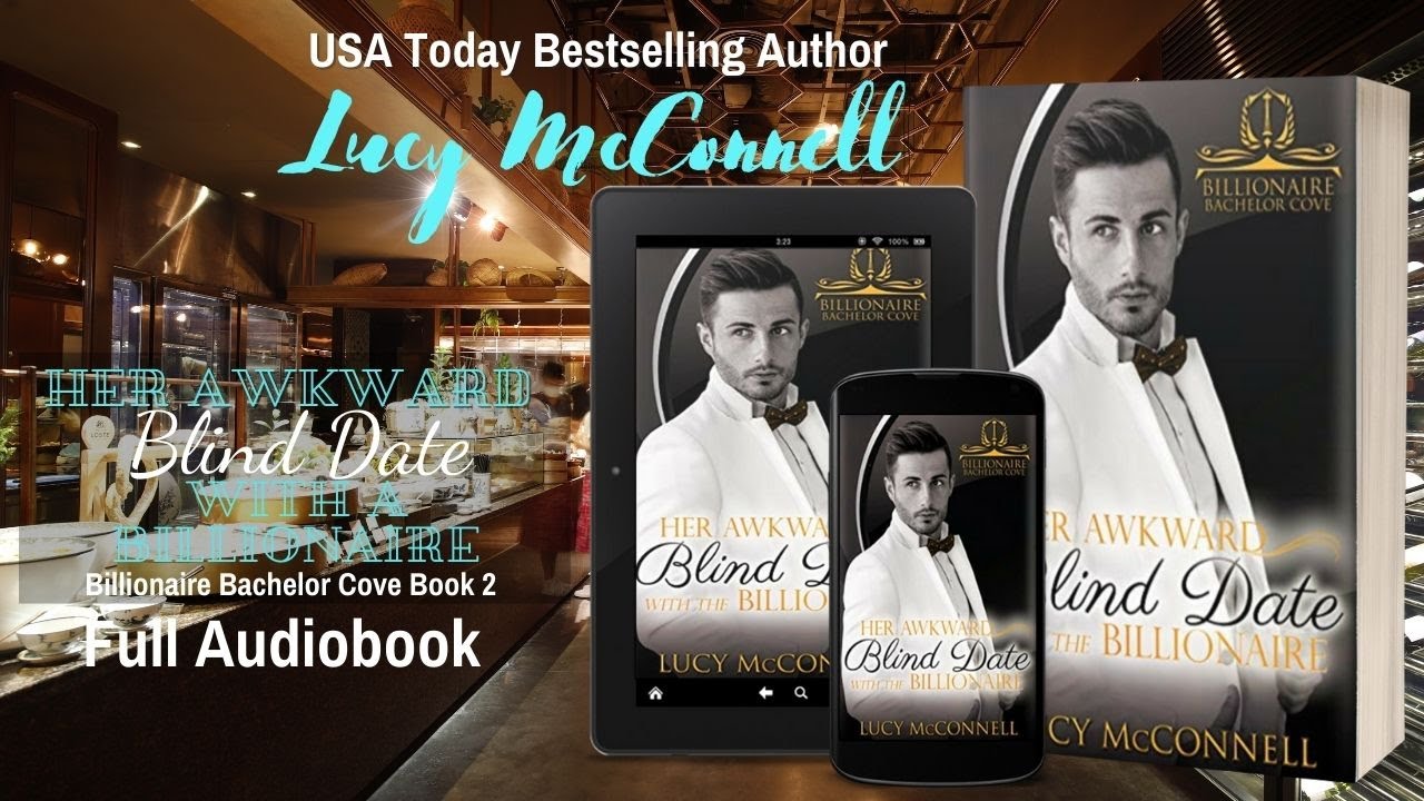 Her Awkward Blind Date with the Billionaire-- FULL AUDIOBOOK - YouTube