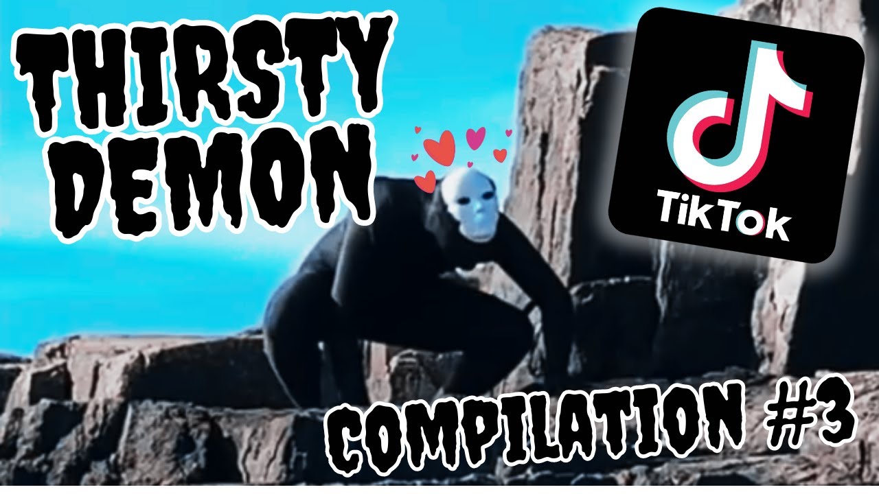 Thirsty Demon Tiktok Compilation | Part 3 - YouTube