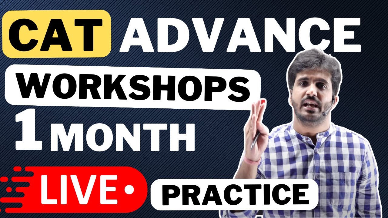 CAT Advance LIVE workshops | 1 month of non stop CAT practice ...