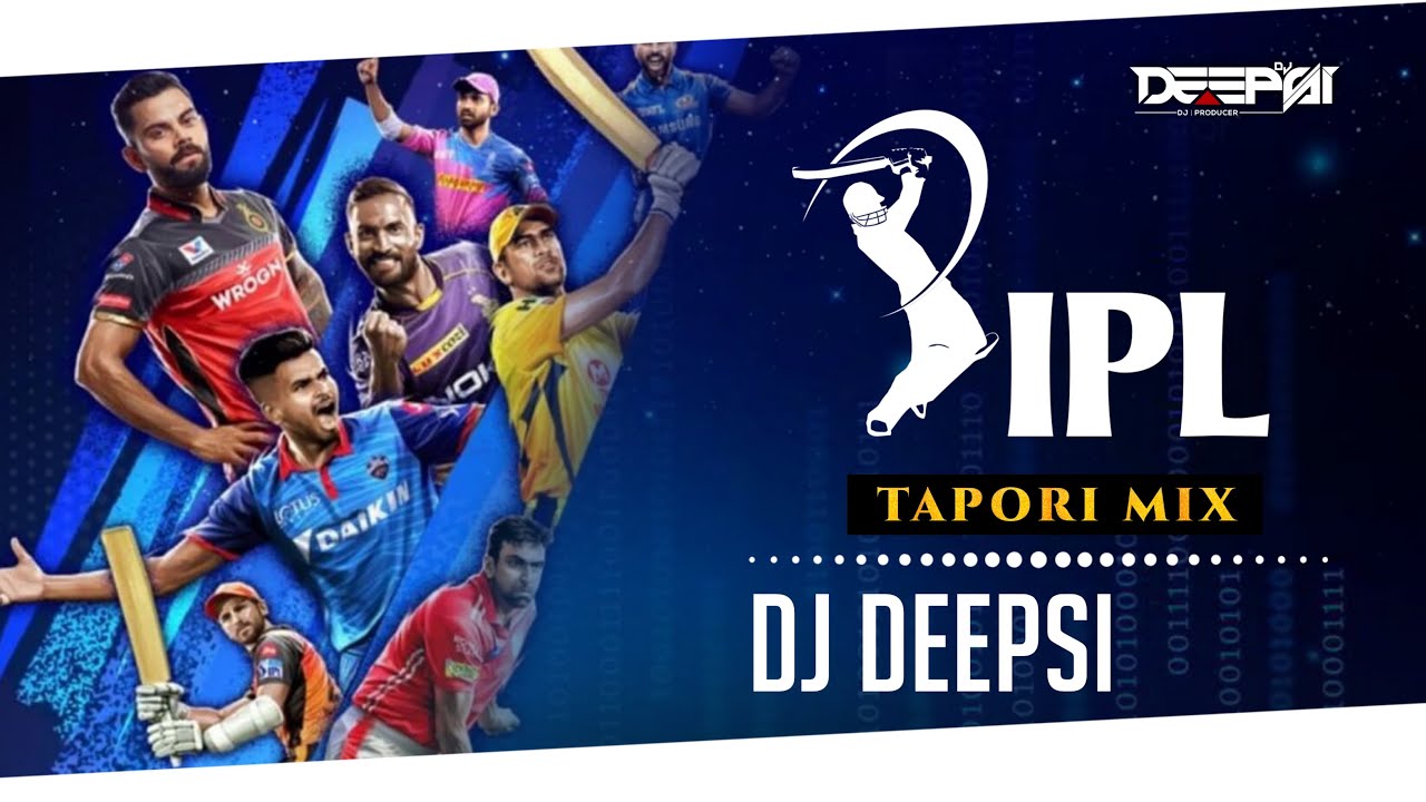 IPL Music 2021 (Tapori Remix) - DJ Deepsi - YouTube