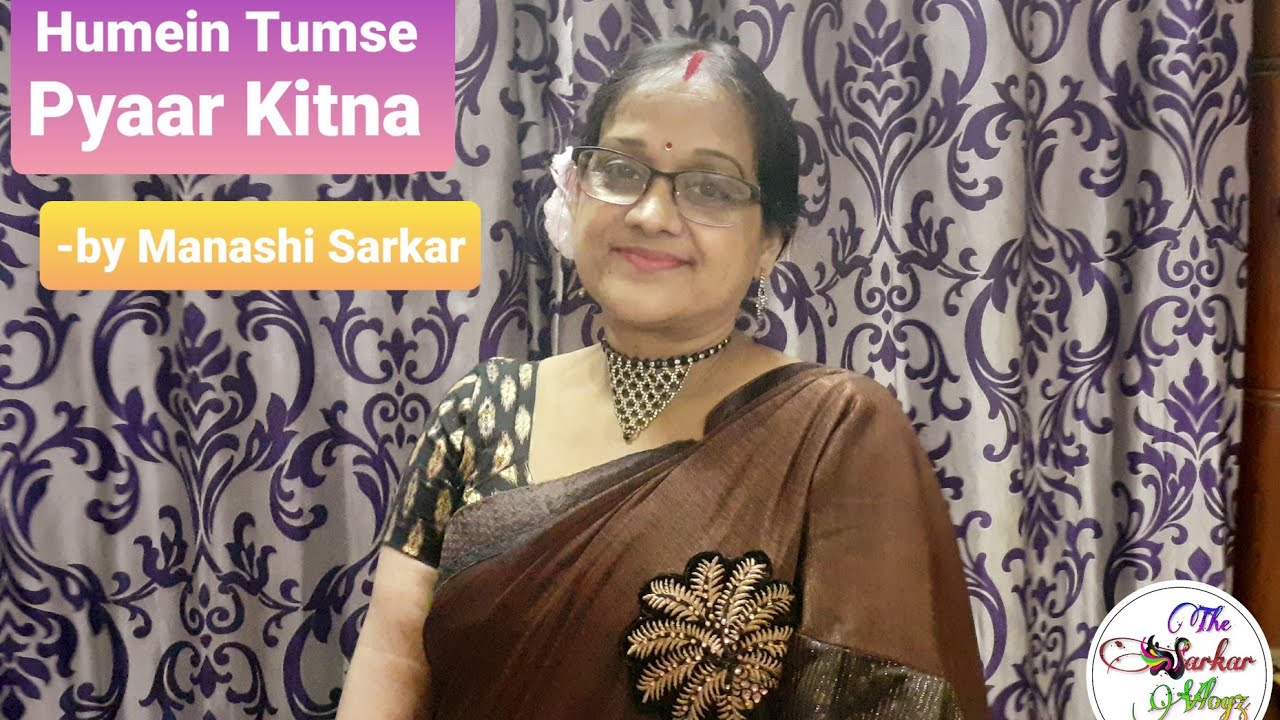 Humein Tumse Pyaar Kitna | ~ by Manashi Sarkar - YouTube