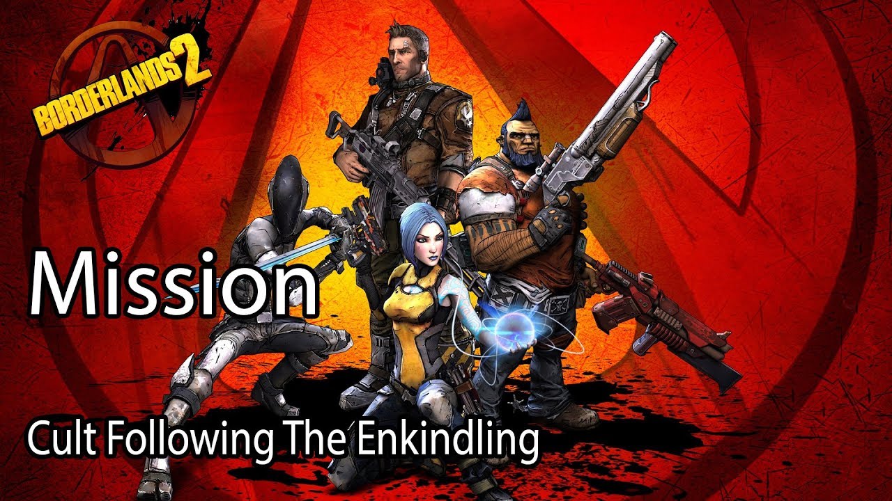 Borderlands 2 Mission Cult Following The Enkindling - YouTube