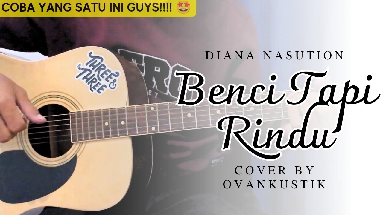Benci Tapi Rindu | Diana Nasution (Tutorial Gitar Mudah) - YouTube