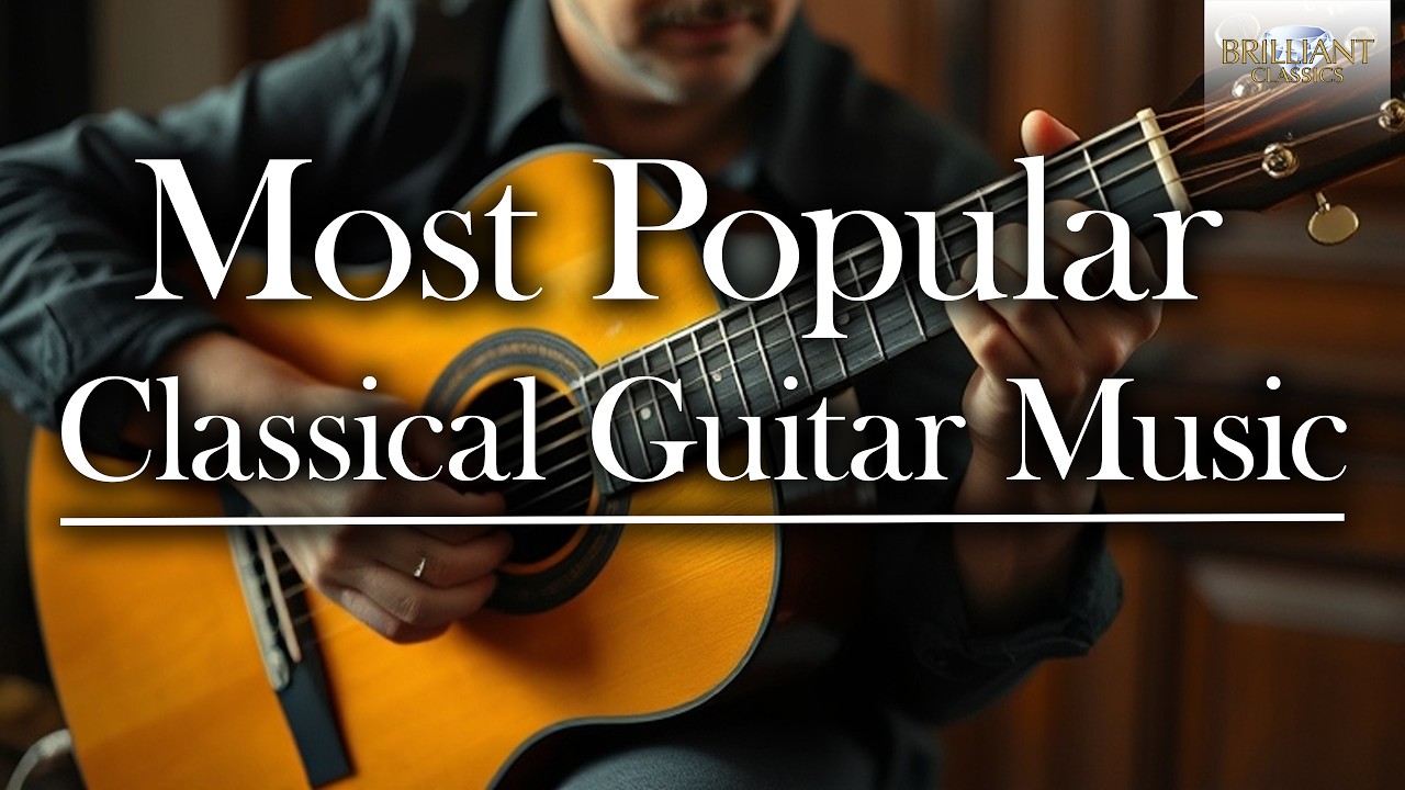 Most Popular Classical Guitar Music - YouTube