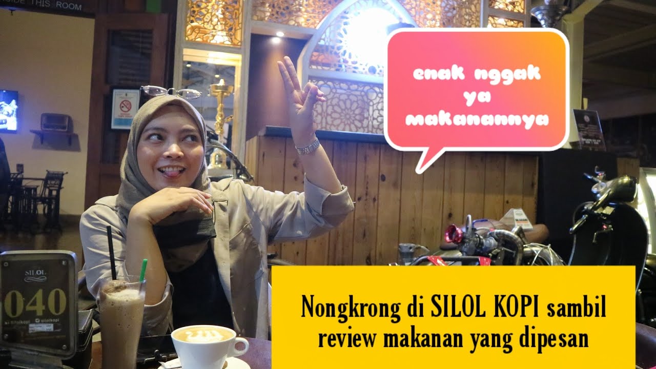 NONGKRONG DI SILOL KOPI YOGYAKARTA SAMBIL REVIEW MAKANAN YANG KITA ...