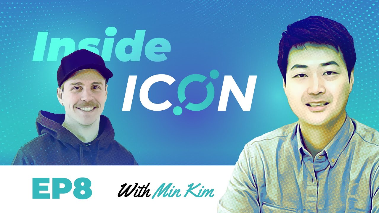 Inside ICON EP8 | A Monthly Chat with Min | ICON Blockchain - YouTube