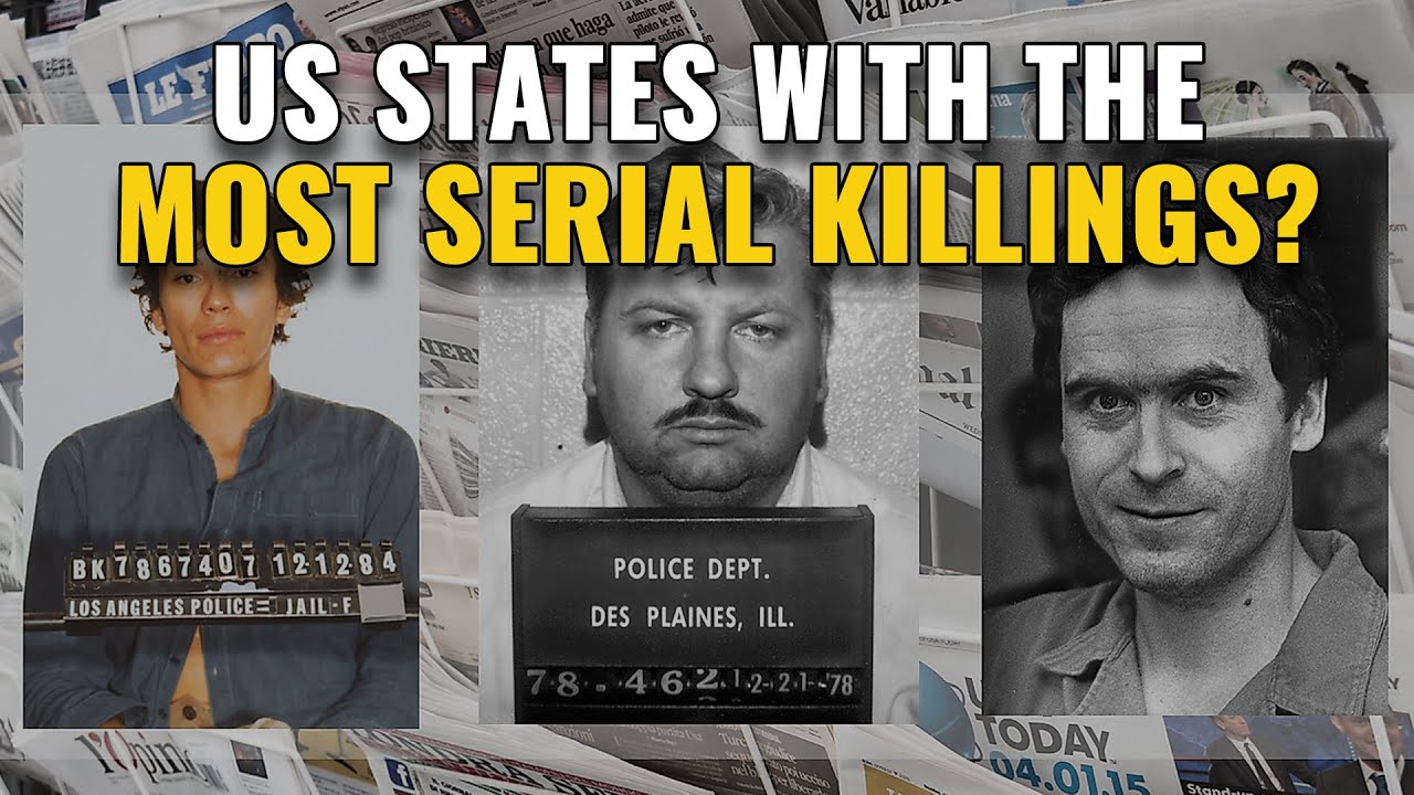10 US States with the Most Serial Killings - YouTube