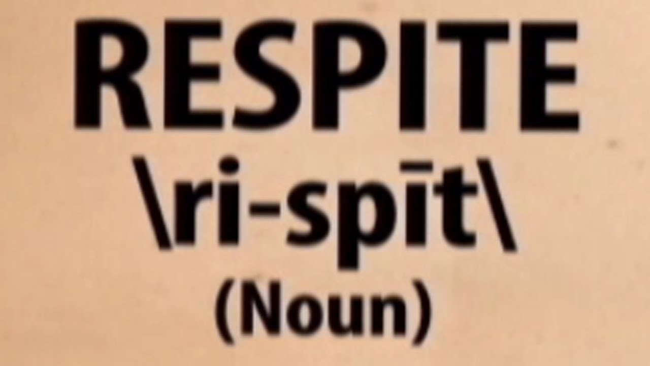 Respite | Word of the Day - YouTube