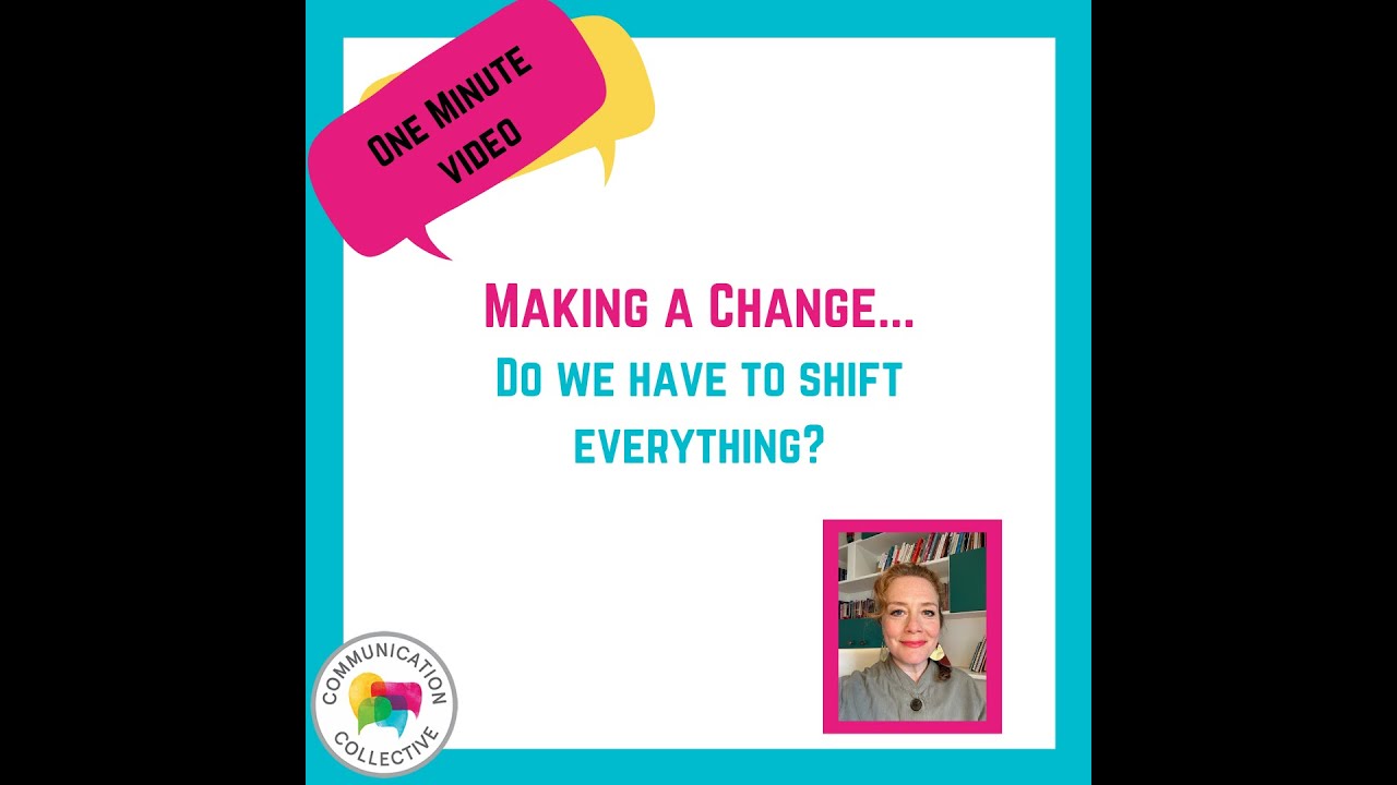 Making a change - what does it mean for you? - YouTube