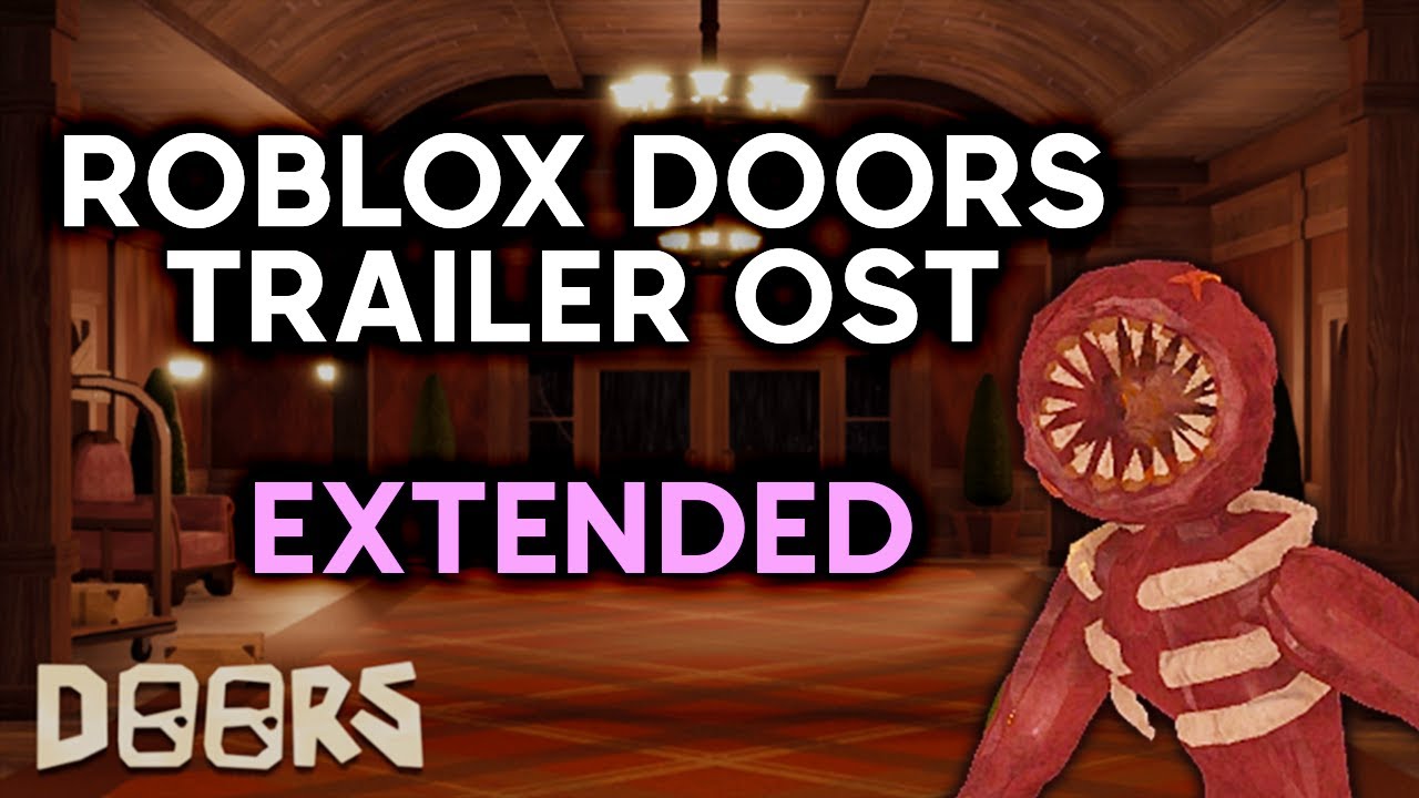 ROBLOX: DOORS OST - Trailer Song (EXTENDED) - YouTube