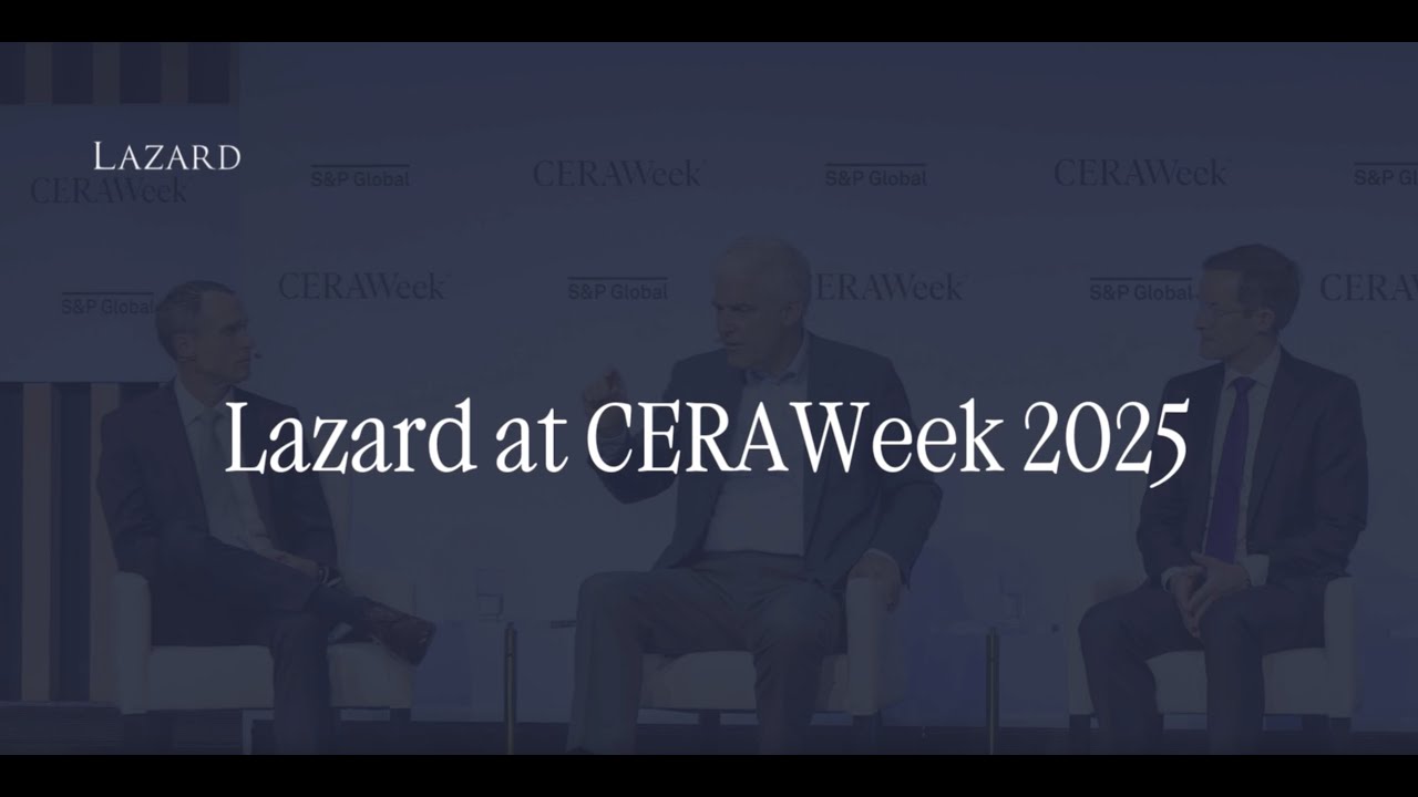 Lazard at CERA Week 2025 - George Bilicic - YouTube