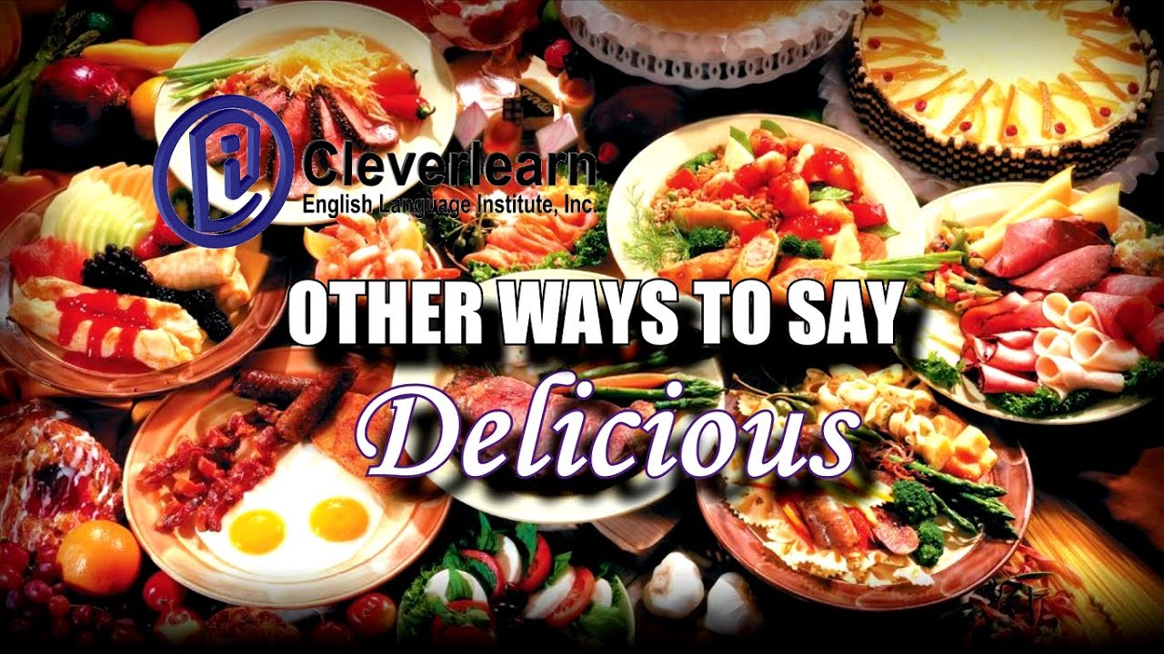 Other Ways to Say "Delicious" - YouTube