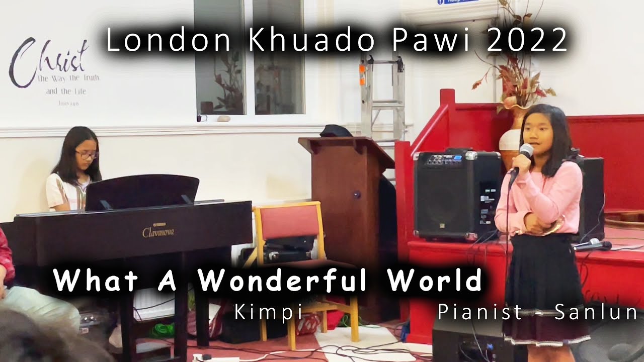Kimpi - What A Wonderful World ( London Khuado Pawi, 2022 ) - YouTube