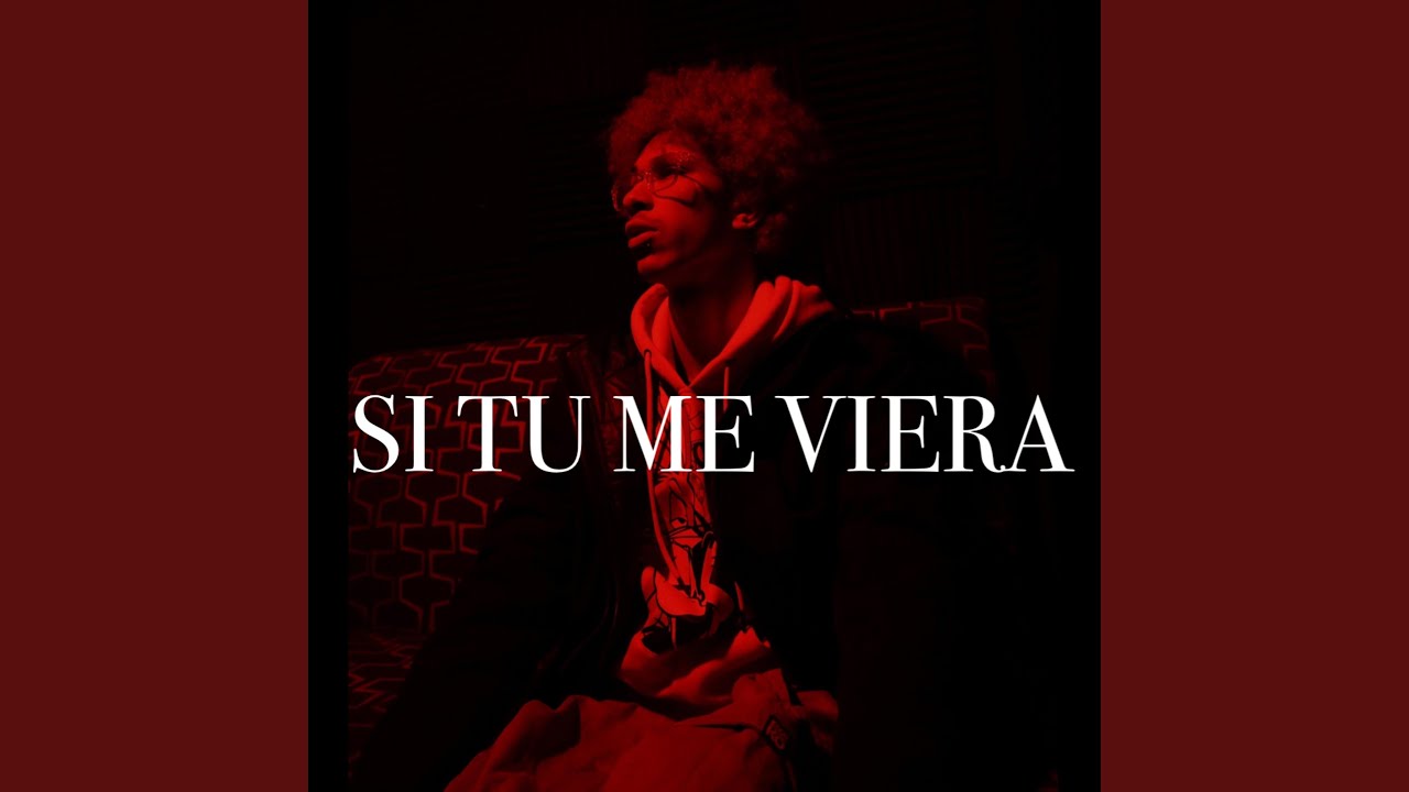 Si Tu Me Viera - YouTube