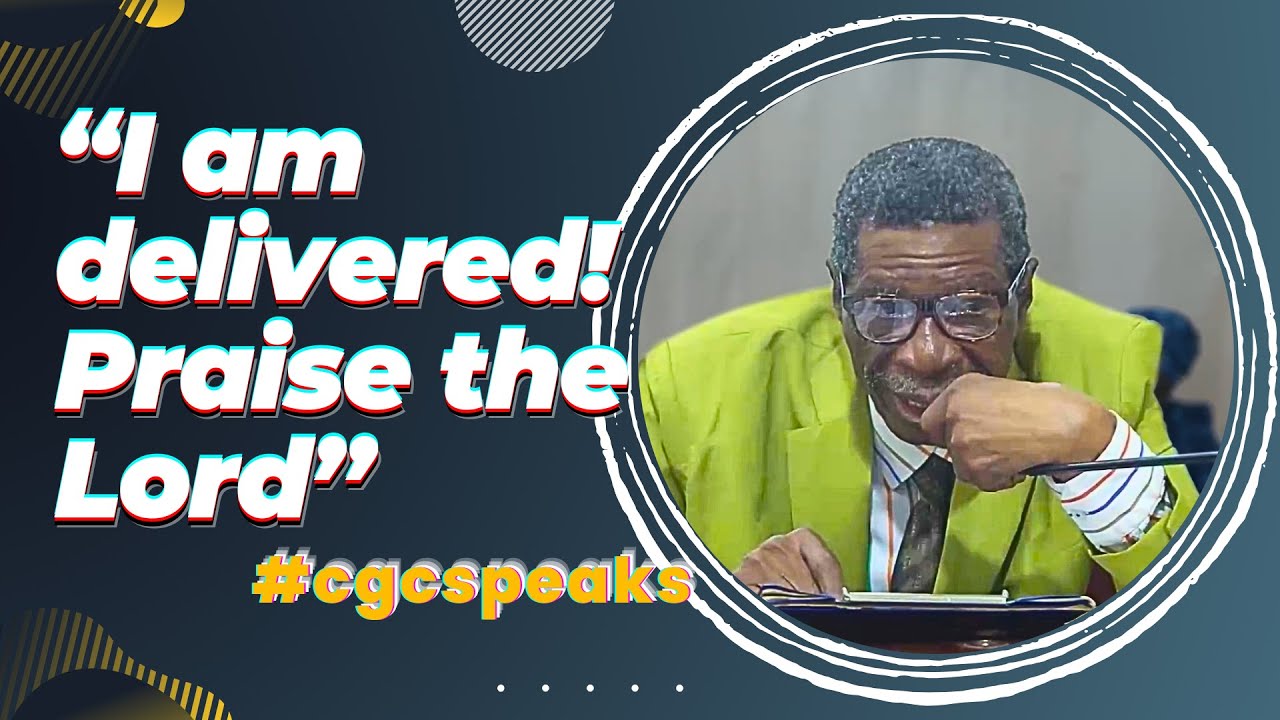 I AM DELIVERED PRAISE THE LORD | #cgcspeaks - YouTube