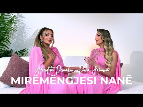 Aferdita Demaku x Dona Janova - Miremengjesi Nane (Official Video)