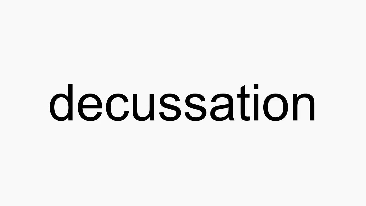 How to pronounce decussation - YouTube