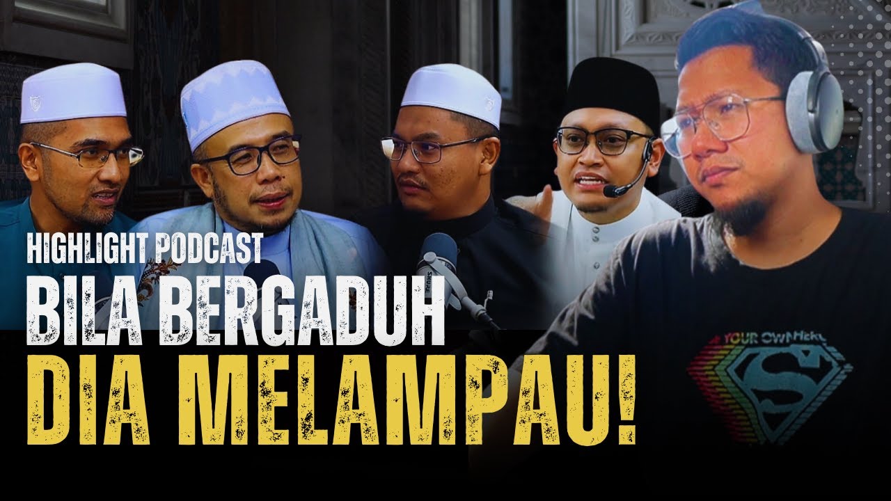 #764 Bila Bergaduh Dia Melampau! - YouTube