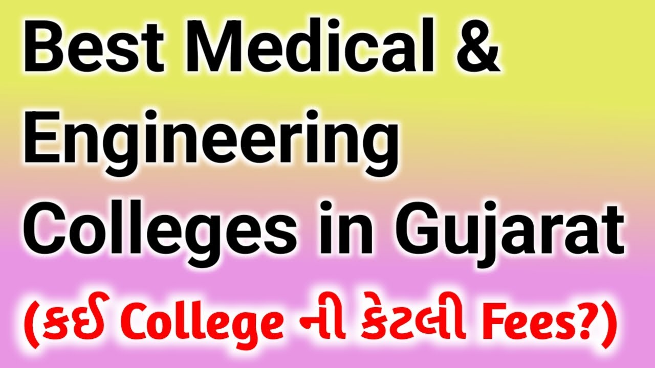 Top Medical-Engineering Colleges in Gujarat (With Fess Information)# ...
