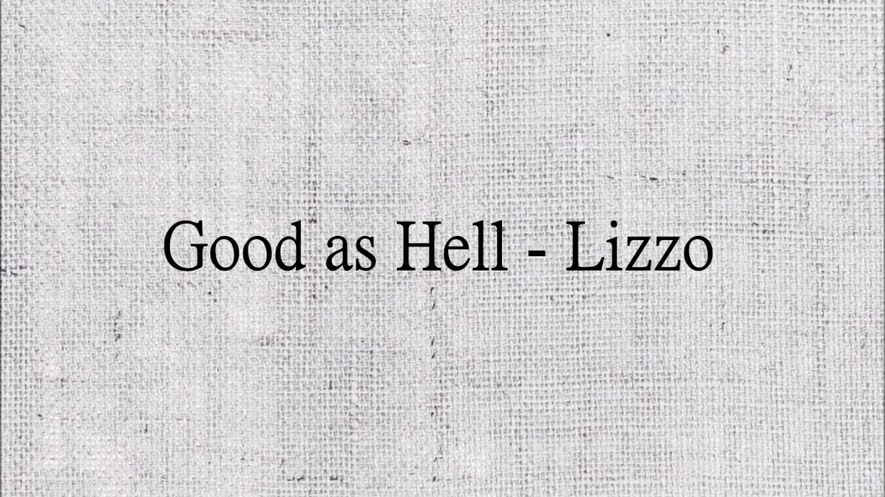 Lizzo - Good as Hell (Lyrics) - YouTube