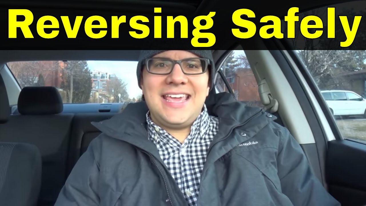 6 Tips For Reversing Safely - YouTube