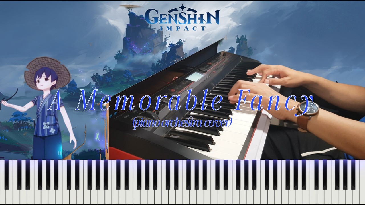 A Memorable Fancy (piano orchestra cover) Take 2 - YouTube