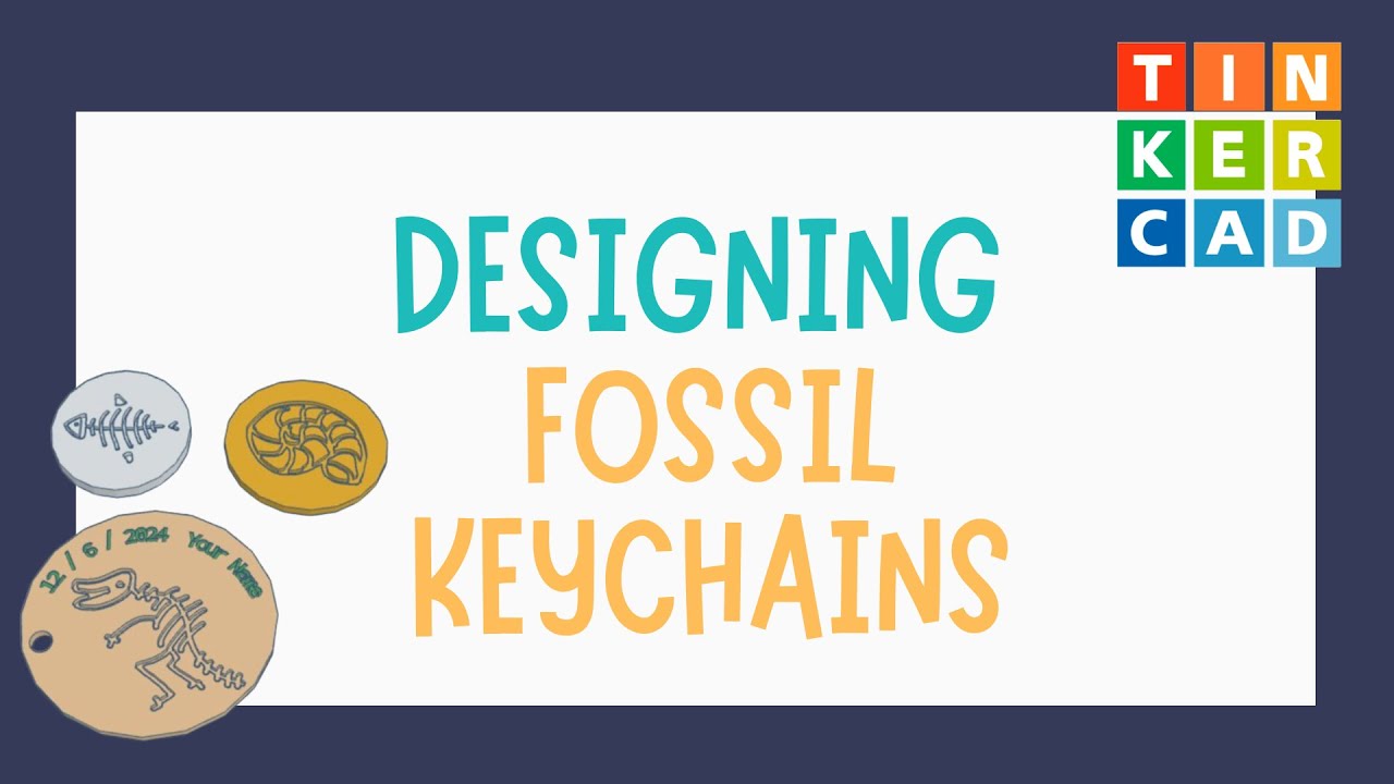 Designing Fossil Keychains - A Guided Activity - CAD #cad #tinkercad # ...