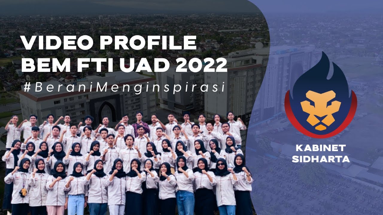 VIDEO PROFILE BEM FTI UAD 2022 : BERANI MENGINSPIRASI - YouTube