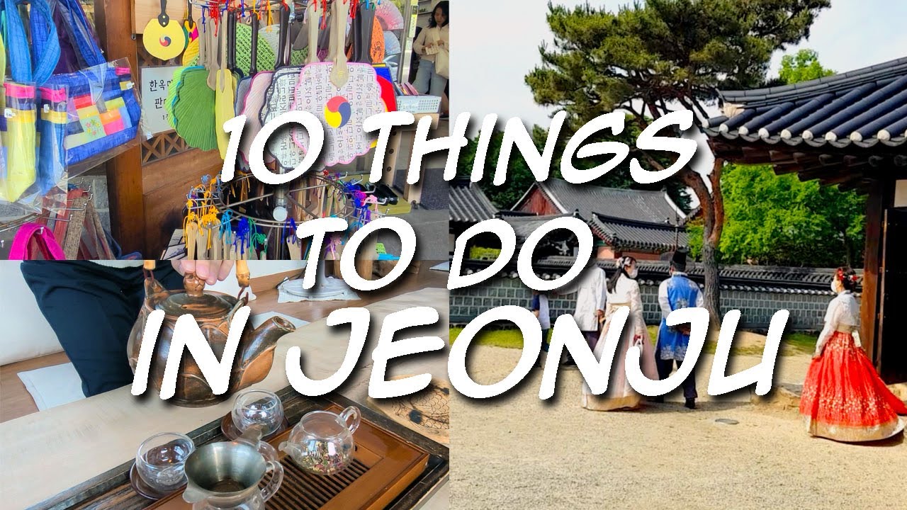 10 Things to do in JEONJU - Dive into Korea's Traditional Heart - YouTube