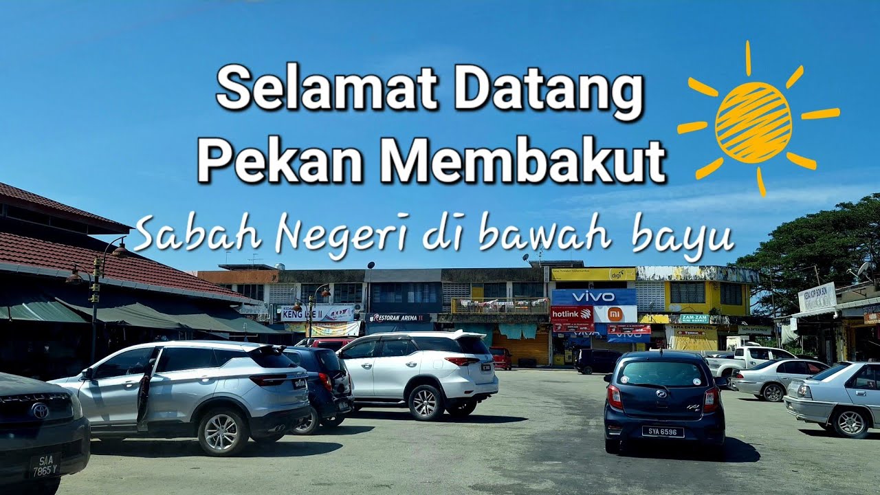 Kota Kinabalu Membakut Sabah🤩Welcome Pekan Membakut gais👍😎 - YouTube