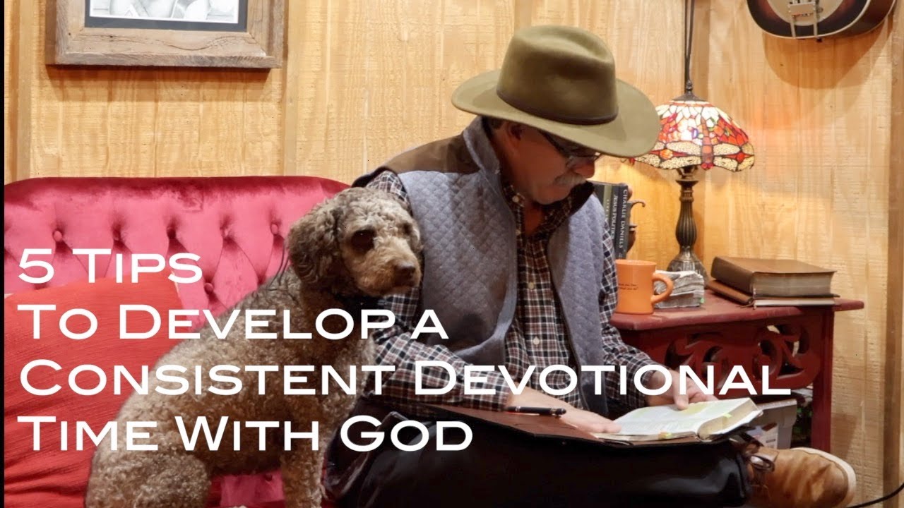 5 Tips To Develop A Consistent Devotional With God - YouTube