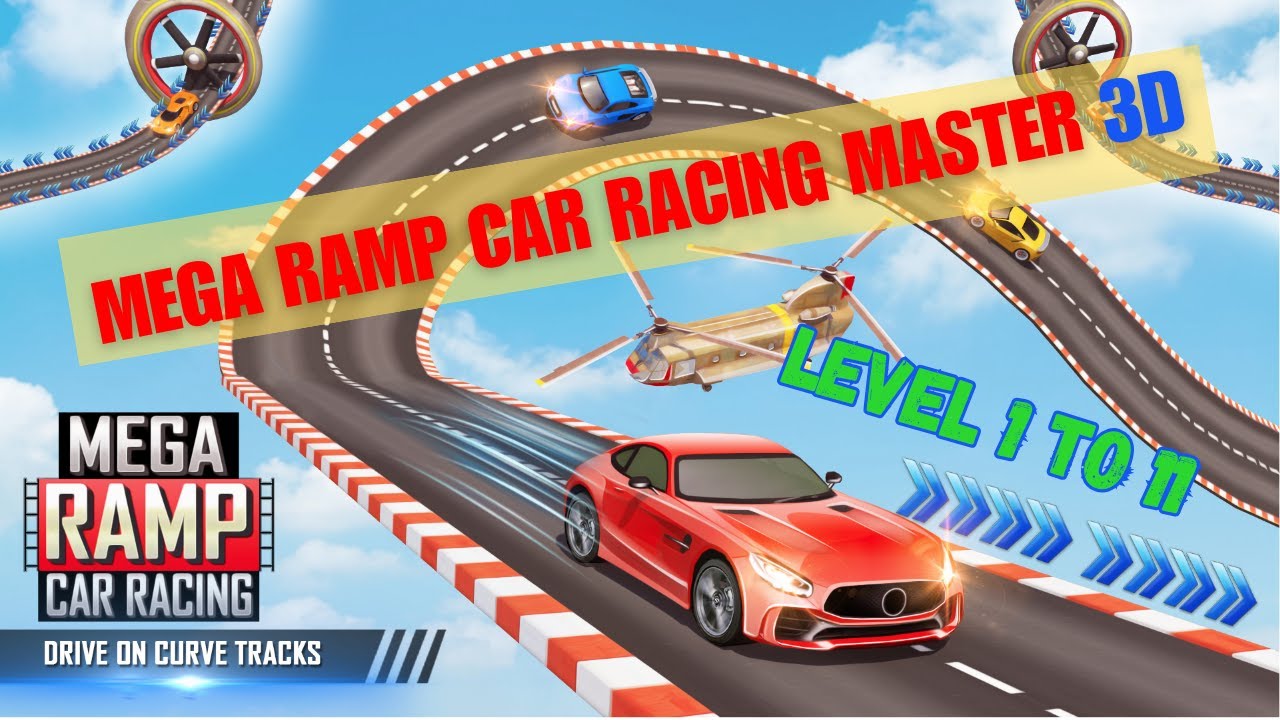Mega Ramp Car Master Racing 3D | Level 1 to 11 | Ramp Car Master Racing ...