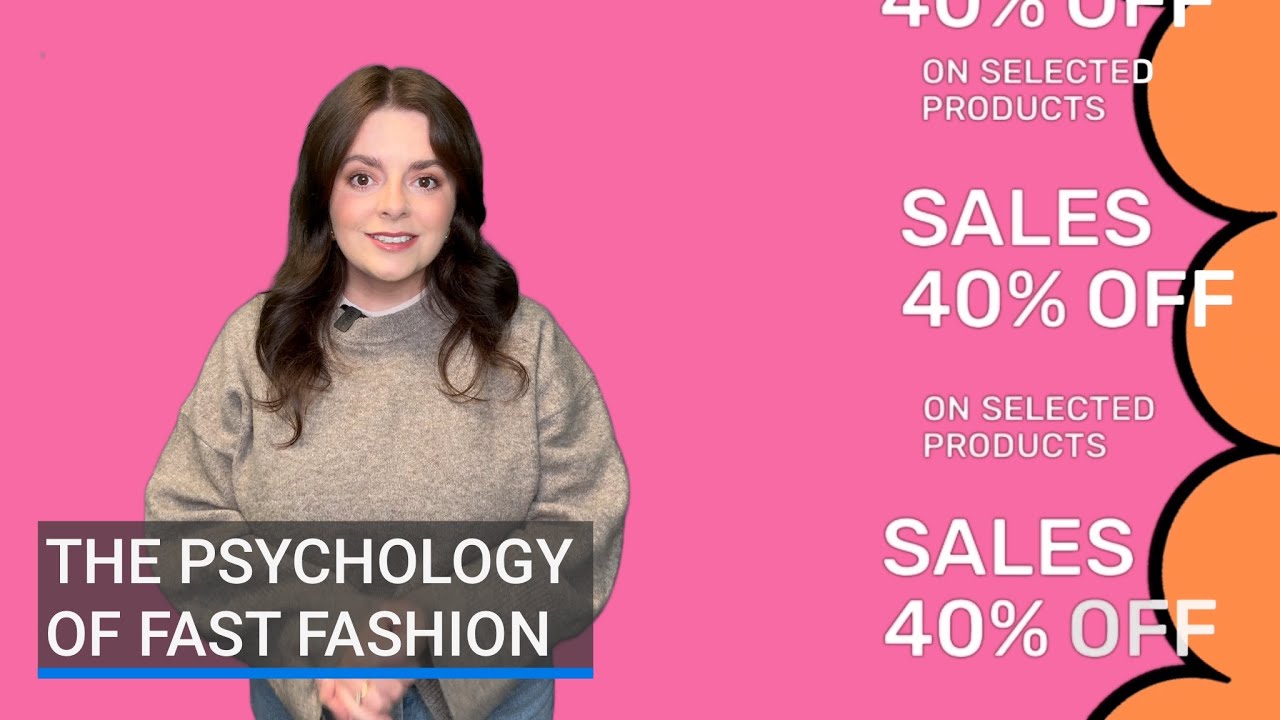 Explainer: The psychology of fast fashion - YouTube