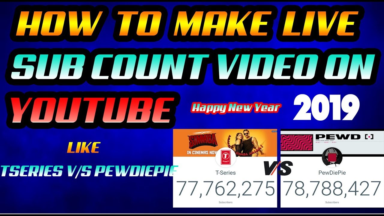 How to make live sub count video on Youtube. like tseries v/s pewdipie ...