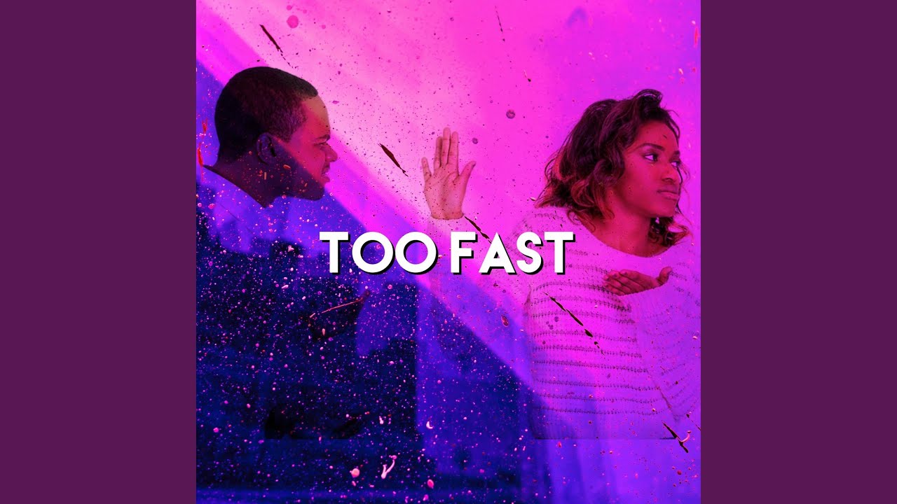 Too Fast - YouTube