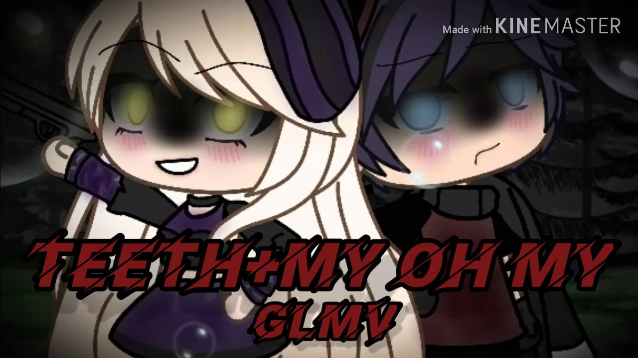Teeth+My Oh My(Genderbend)||GLMV|| 19.2k special(Her true identity)😊 ...