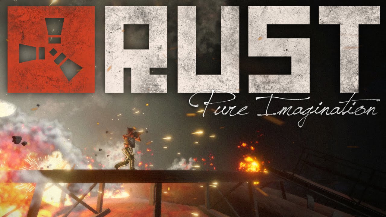 Rust Cinematic | Pure Imagination - YouTube