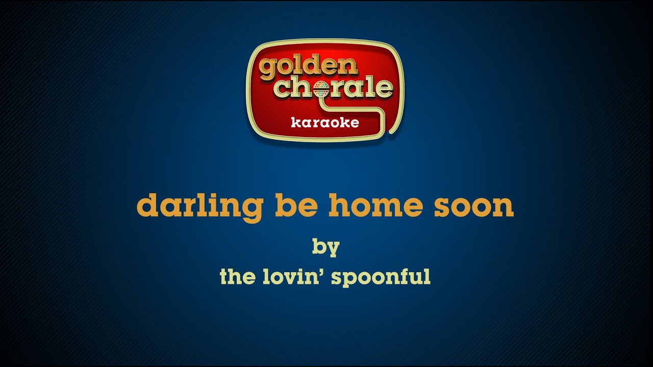 the lovin' spoonful - darling be home soon (karaoke) - YouTube