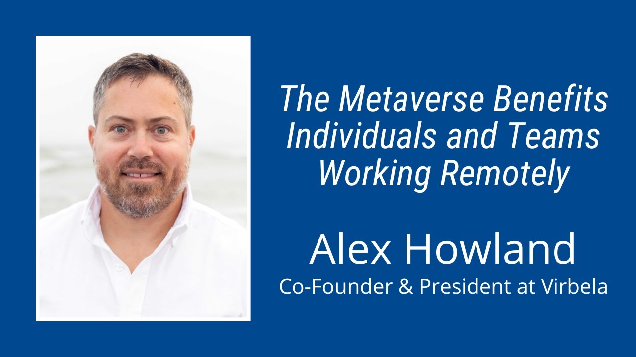 #124: The Metaverse Benefits Individuals and Teams Working Remotely ...