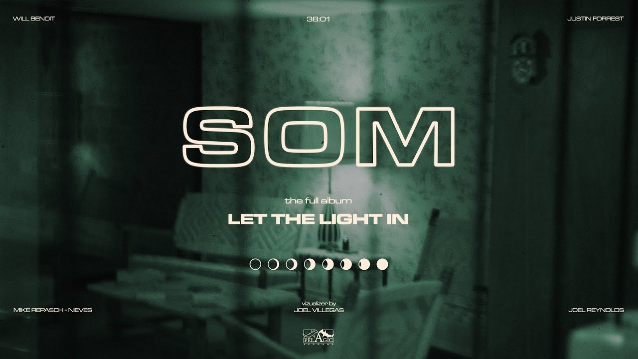 SOM - Let The Light In (Full Album Stream) - YouTube
