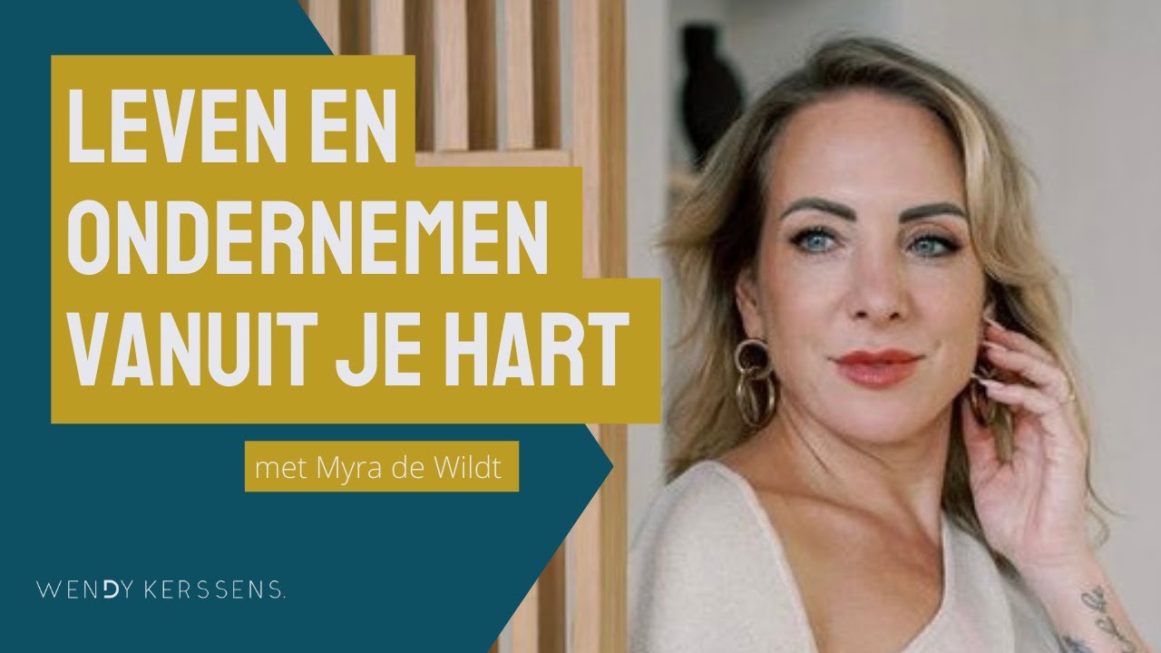 Leven en ondernemen vanuit je hart | Unlock the Power of Love met Myra ...