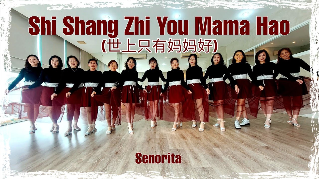 SHI SHANG ZHI YOU MAMA HAO (世上只有妈妈好) Line Dance by 💃 Senorita Line ...