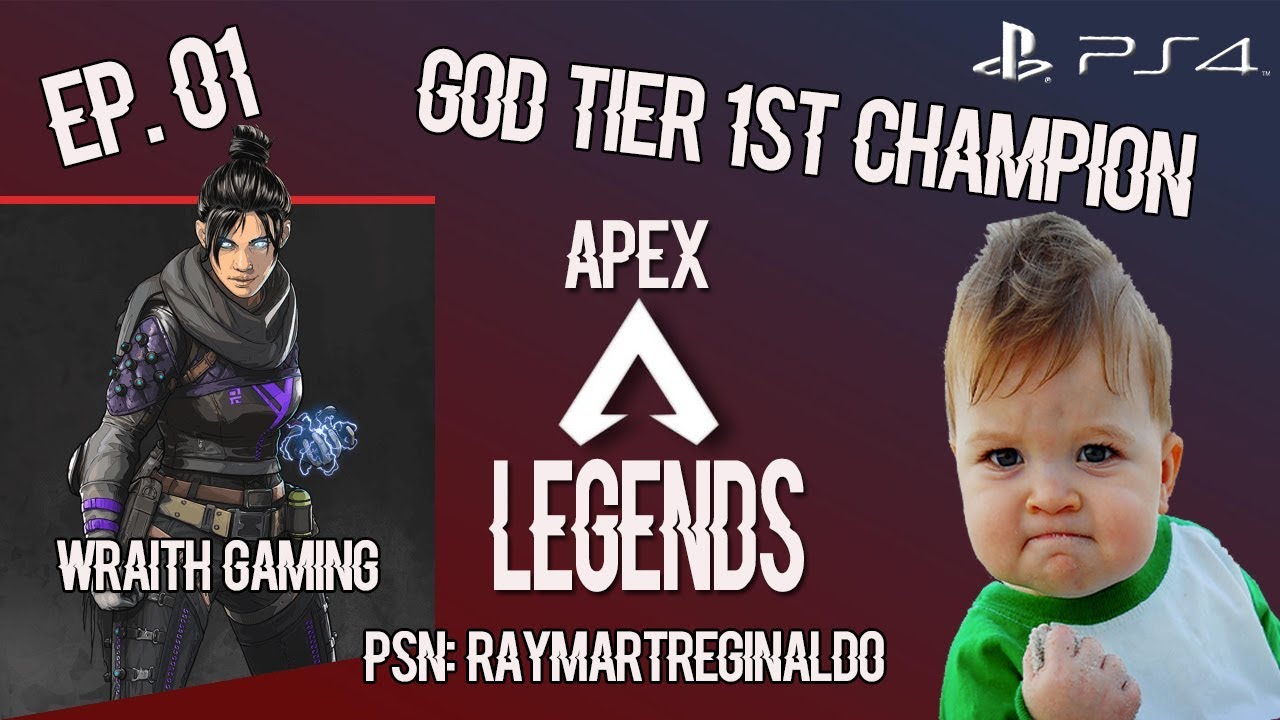 EPISODE 01 CHAMPION - GOD TIER WRAITH (Kunyari Strong Gaming) - Apex ...