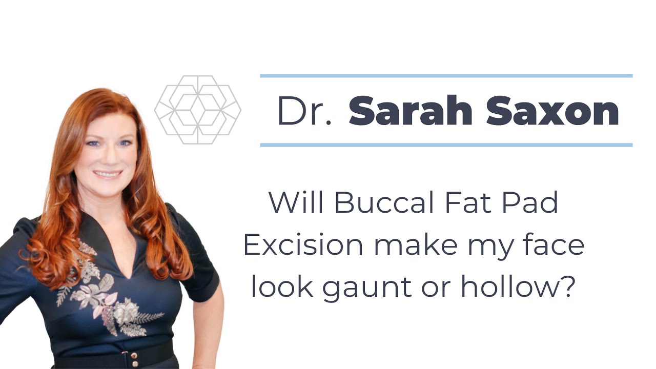 Does Buccal Fat Pad Removal Age You? | Dr. Sarah Saxon in Austin and ...