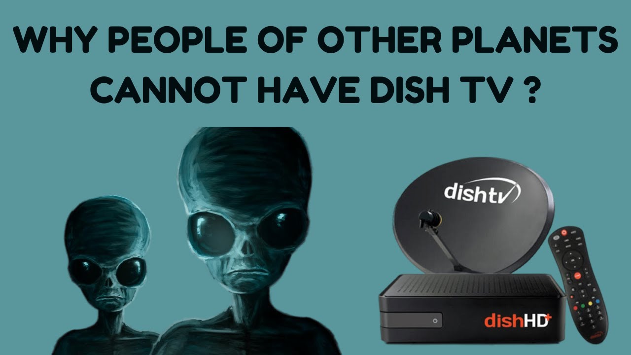 Why People of Other Planets cannot have Dish TV? - YouTube