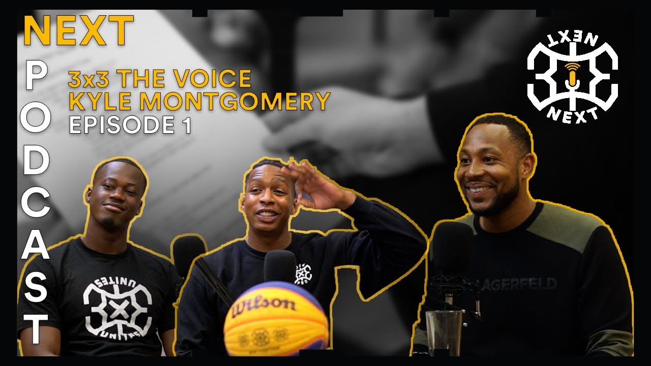 The NEXT Podcast: S3 Episode 1 Kyle Montgomery | The Voice of 3x3 - YouTube